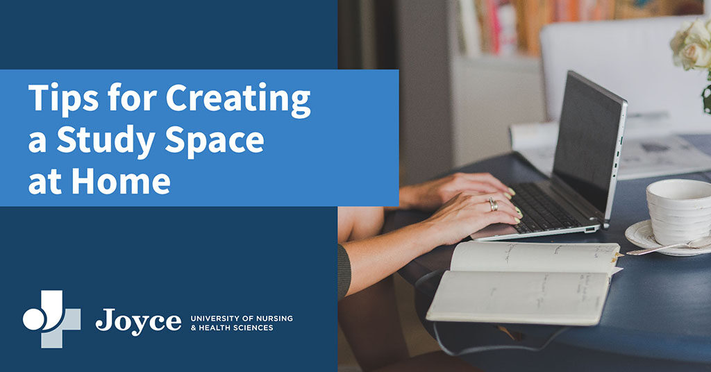 Top 10 Tips For Creating A Study Space At Home Joyce University